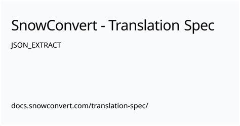 Jsonextract Snowconvert Translation Spec