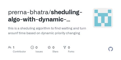 Github Prerna Bhatra Sheduling Algo With Dynamic Changinh Priority This Is A Sheduling