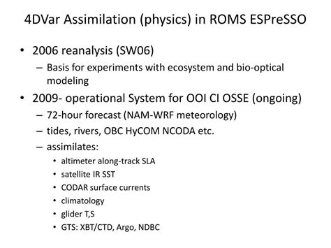 Ppt 4dvar Assimilation Physics In Roms Espresso John Wilkin Julia Levin Javier Zavala