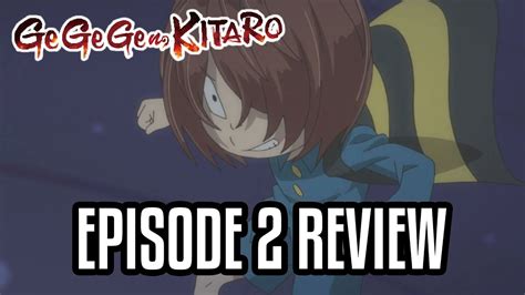 Gegege No Kitaro 2018 Episode 2 Review Kitaro Vs Miage Nyudo Youtube