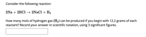 Solved Consider The Following Reaction 2na 2hcl 2nacl Hz How Many