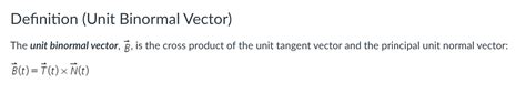 Solved Definition Unit Binormal Vector The Unit Binormal