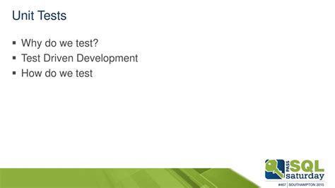 The What Why And How Of Unit Testing Sql Server Ppt Download