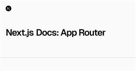 next js docs app router next js