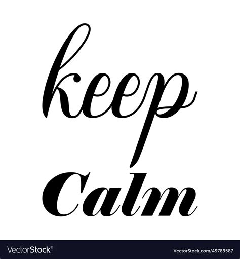 Keep Calm Black Letter Quote Royalty Free Vector Image