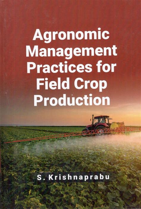 Agronomic Management Practices For Field Crop Production