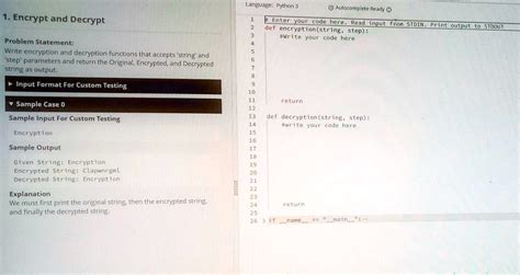 Get Answer Language Python 3 Autocomplete Ready 1 Encrypt And Decrypt Problem Statement