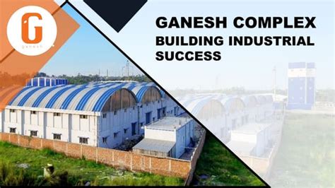 Ganesh Complex Building Industrial Success Pptx