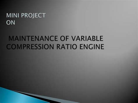 Variable Compression Ratio Engine Pptx