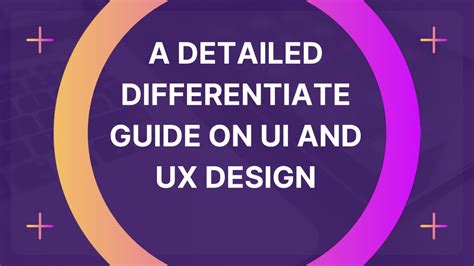 Ppt A Detailed Differentiate Guide On Ui And Ux Design Powerpoint