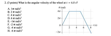[solved] 2 3 points what is the angular velocity of t