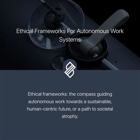 Ethical Frameworks For Autonomous Work Systems → Scenario