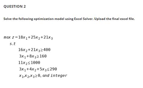 Solved Question 2 Solve The Following Optimization Model