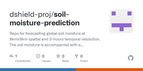 GitHub Dshield Proj Soil Moisture Prediction Repo For Forecasting Global Soil Moisture At