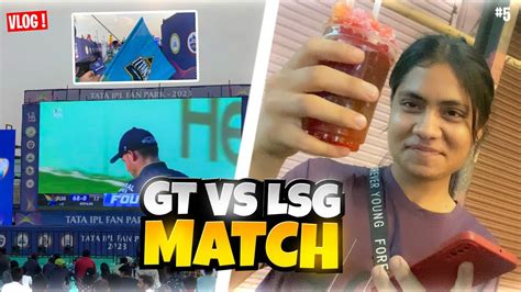 Lucknow Super Giants Vs Gujrat Match At Fan Park Vlog 5 Rahul