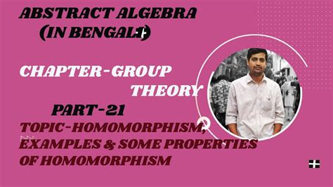group theory part 21 in bengali homomorphism some examples and properties