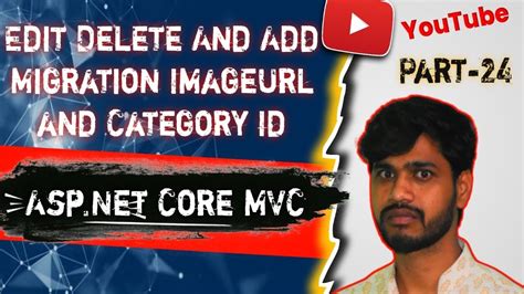 Edit Delete And Add Migration Imageurl And Category Id In Aspnet Core