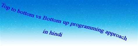 What Is Top Down Approach And Bottom Up Approach In Programming A5theory
