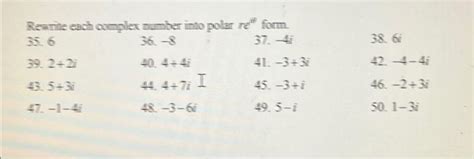 solved rewrite each complex number into polar re form 35 6