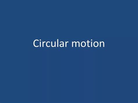 PPT Circular Motion PowerPoint Presentation Free Download ID