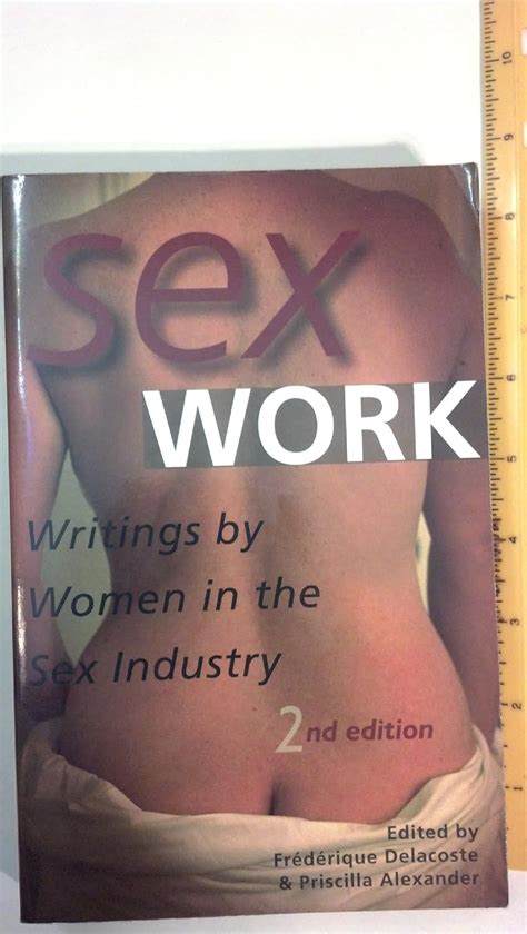 Amazon Com Sex Work Writings By Women In The Sex Industry 9781573440424 Delacoste