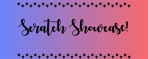 Scratch Showcase Share Your Project Hiring Discuss Scratch