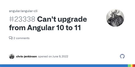 can t upgrade from angular 10 to 11 · issue 23338 · angular angular cli · github