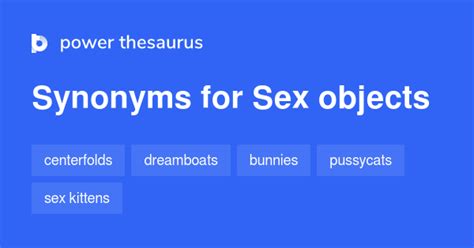 Sex Objects Synonyms 25 Similar Words And Phrases