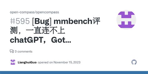 Bug Mmbench评测，一直连不上chatgpt，got Connection Error · Issue 595 · Open