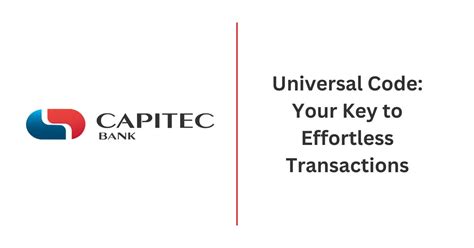 Capitecs Universal Code Your Key To Effortless Transactions Loanzoom