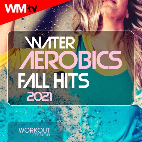 ‎water Aerobics Fall Hits 2021 Workout Session 60 Minutes Non Stop
