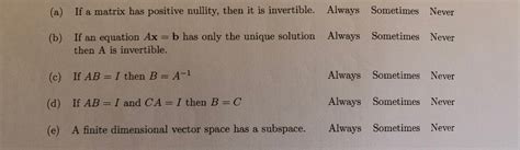 Solved Linear Algebra Problem If Answer Sometimes Chegg