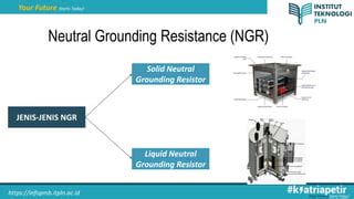 Neutral Grounding Resistance NGR In The Transformer PPTX