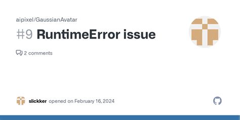 Runtimeerror Issue · Issue 9 · Aipixel Gaussianavatar · Github