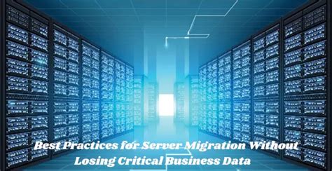 Best Practices For Server Migration Without Data Loss