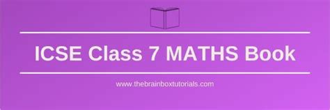 ICSE Class Maths Book The Brainbox Tutorials