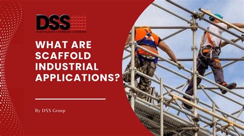 What Are Applications For Scaffolding Dss Commercial And Industrial Scaffold
