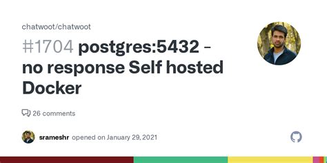 Postgres5432 No Response Self Hosted Docker · Issue 1704 · Chatwoot