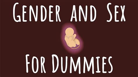 Gender And Sex For Dummies Youtube