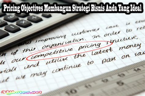 Pricing Objectives Membangun Strategi Bisnis Anda Yang Ideal Mboton
