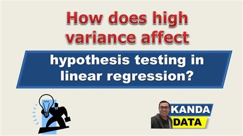 How Does High Variance Affect Hypothesis Testing In Linear Regression
