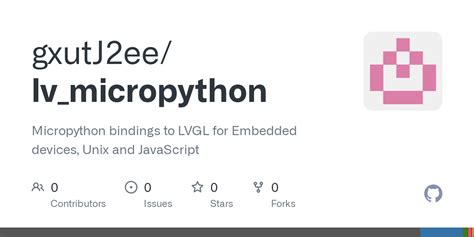 github gxutj2ee lv micropython micropython bindings to lvgl for embedded devices unix and