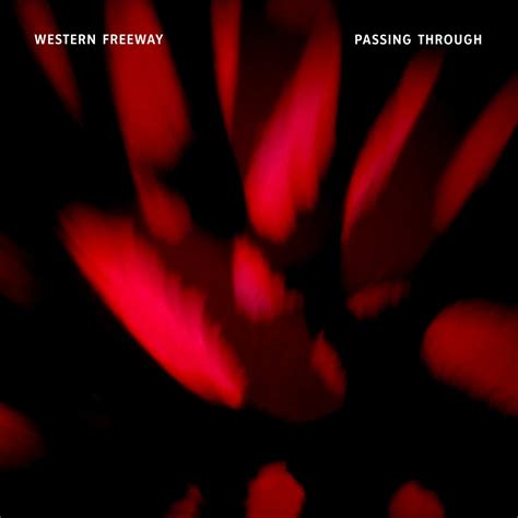 Stream Western Freeway Listen To Passing Through Playlist Online For Free On Soundcloud