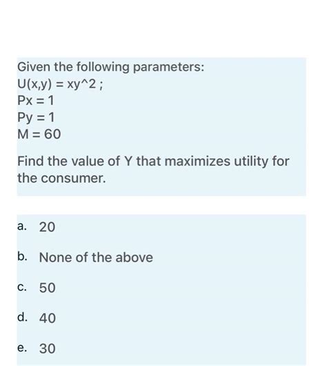 Solved Given The Following Parameters Uxy Xy2 Px 1