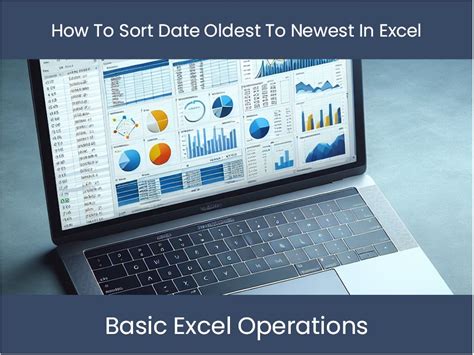 Excel Tutorial How To Sort Date Oldest To Newest In Excel Excel