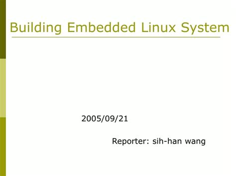 Ppt Building Embedded Linux System Powerpoint Presentation Free Download Id9436534