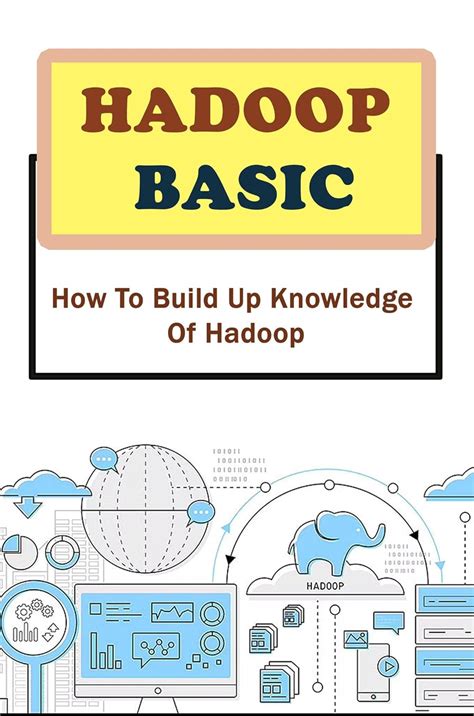 hadoop basic how to build up knowledge of hadoop ebook schoonmaker
