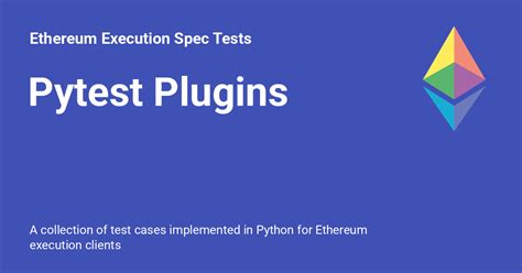 Pytest Plugins Ethereum Execution Spec Tests