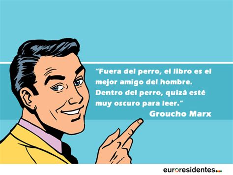 Citas Célebres De Groucho Marx Frases Y Citas Célebres