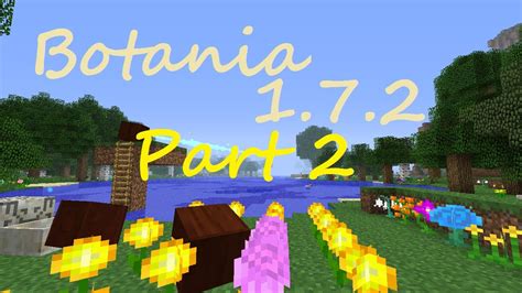[1 7 2] minecraft mod spotlight botania part 4 youtube